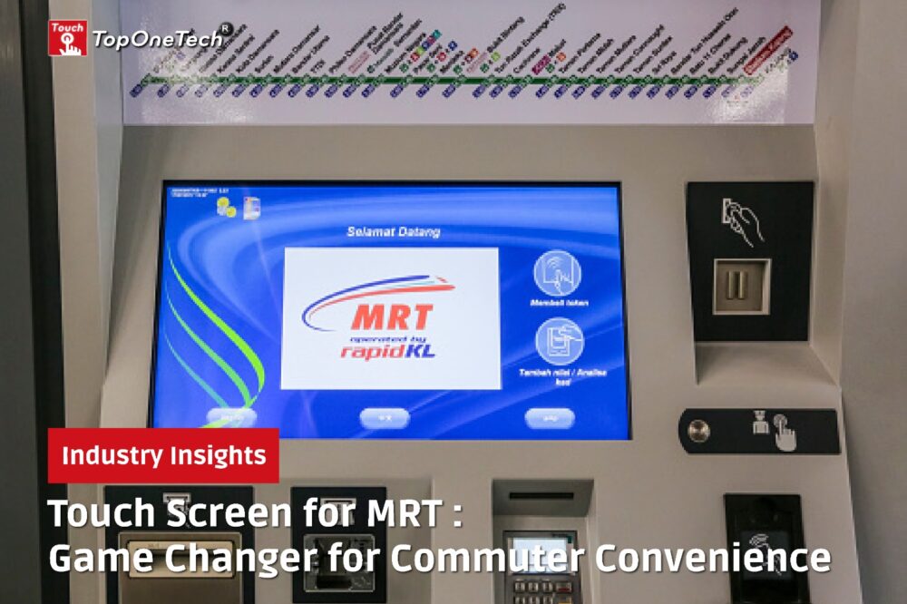 Touch Screen for MRT: Game Changer for Commuter Convenience - China's ...