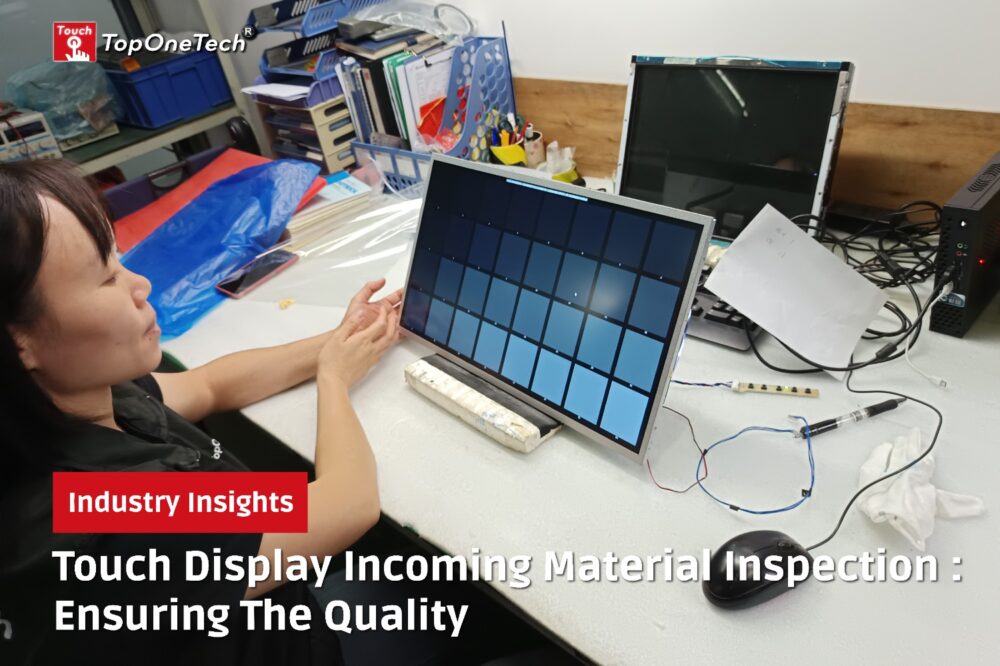 Touch Display Incoming Material Inspection: Ensuring The Quality ...