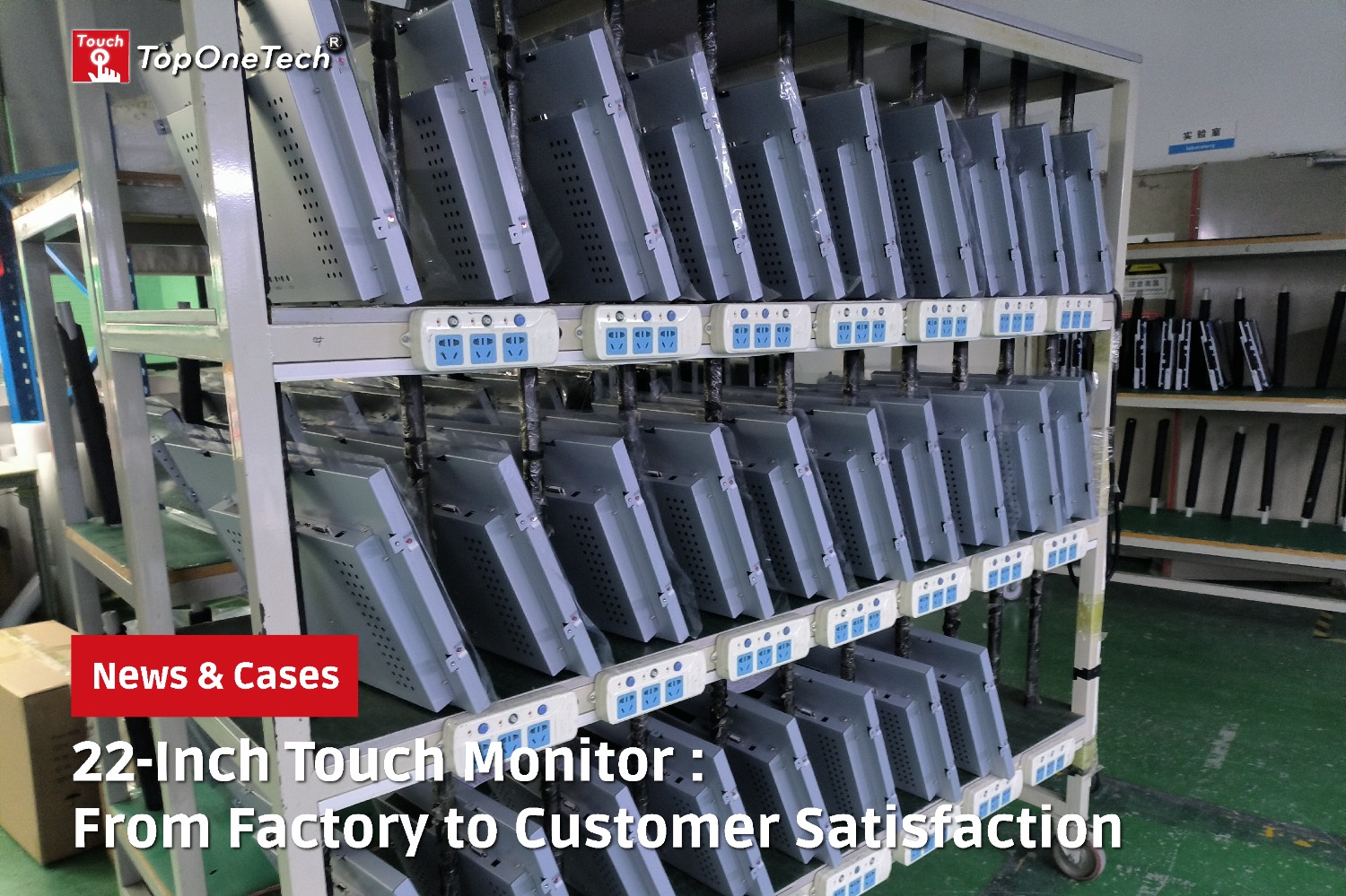 22-Inch Touch Monitor : From Factory to Customer Satisfaction - China's ...